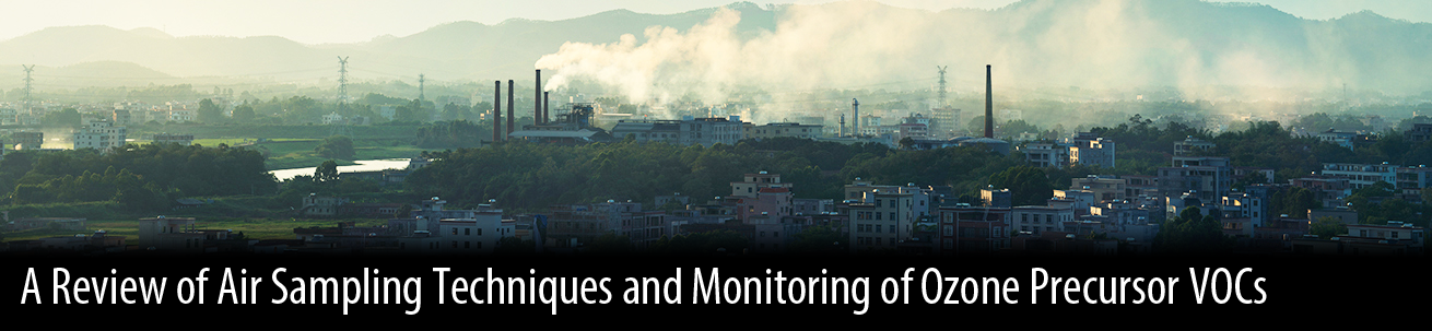 A Review of Air Sampling Techniques and Monitoring of Ozone Precursor VOCs